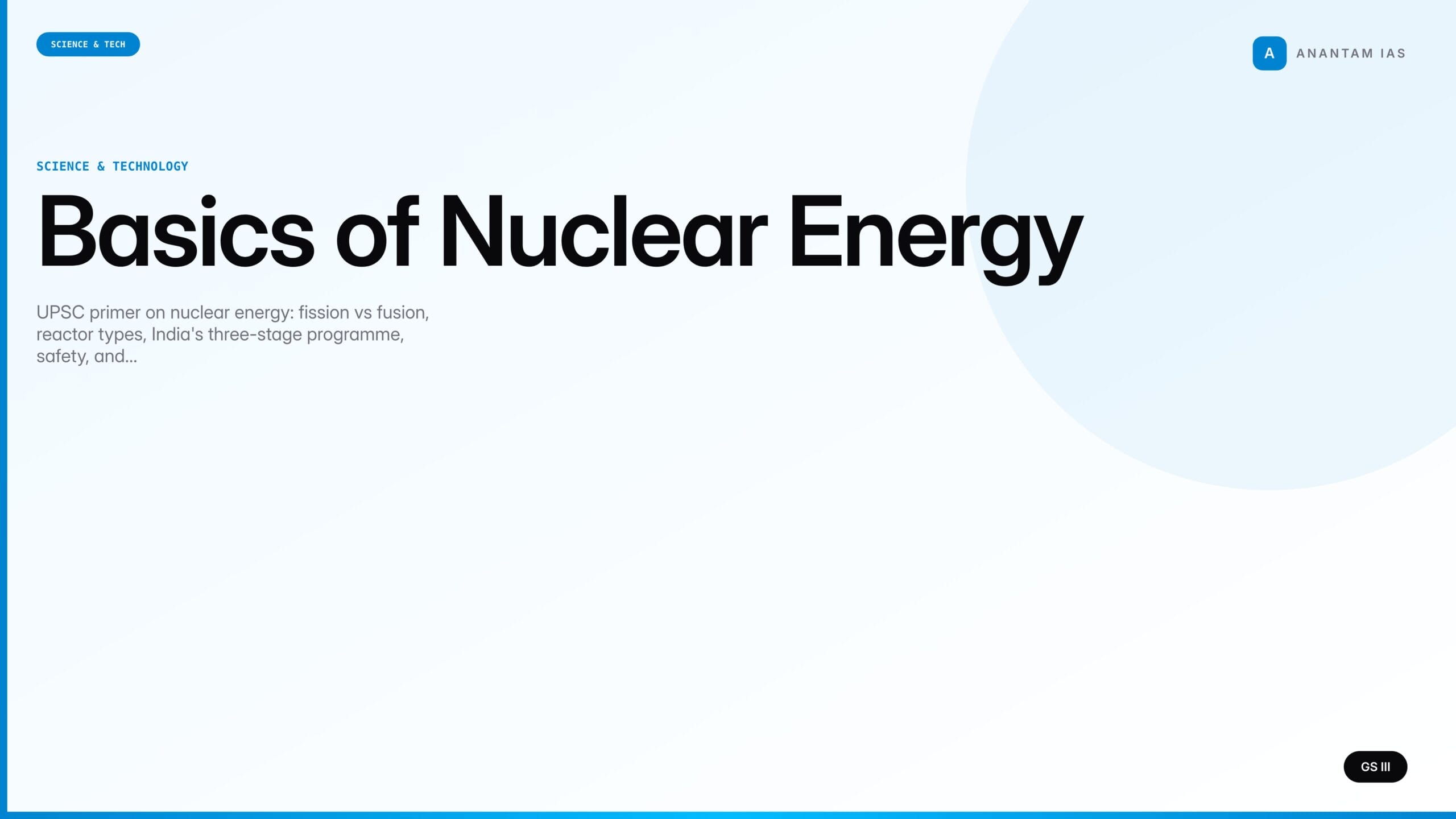 Basics of Nuclear Energy (UPSC Science & Tech) - Anantam IAS