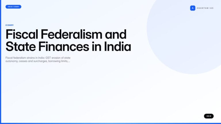 Fiscal Federalism and State Finances in India (UPSC Economy) - Anantam IAS