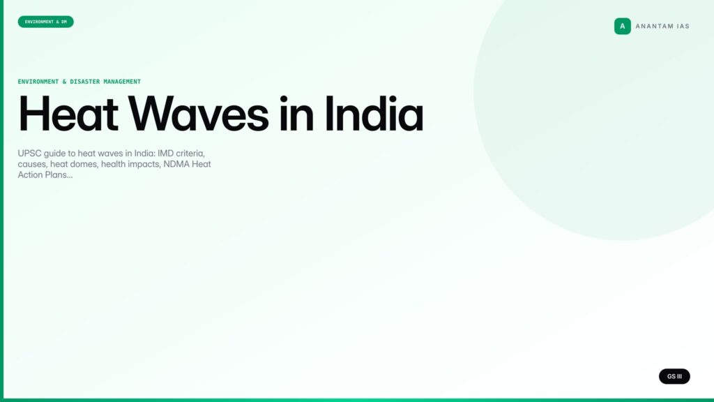 Heat Waves in India — UPSC Environment Notes - Anantam IAS