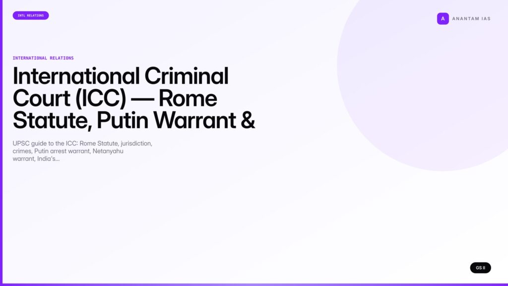 International Criminal Court (ICC) — Rome Statute, Putin Warrant & UPSC ...
