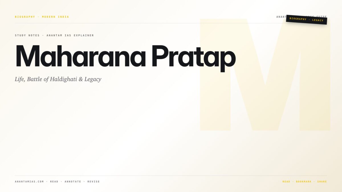 Maharana Pratap: Life, Battle of Haldighati & Legacy - Anantam IAS