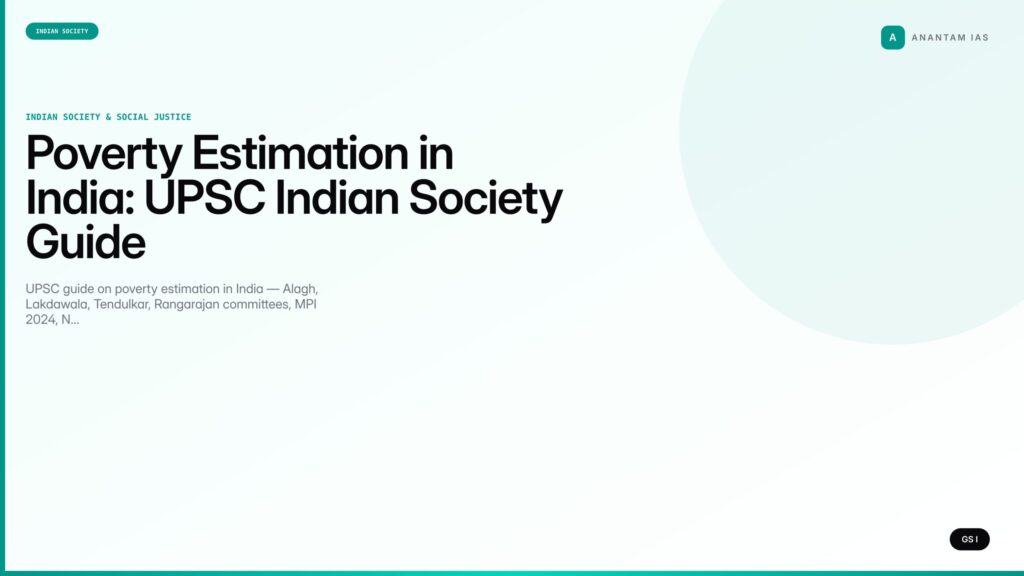 Poverty Estimation in India: UPSC Indian Society Guide - Anantam IAS