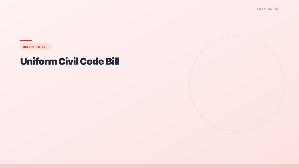 Uniform Civil Code (UCC) Bill: Provisions, Debate & UPSC Analysis ...