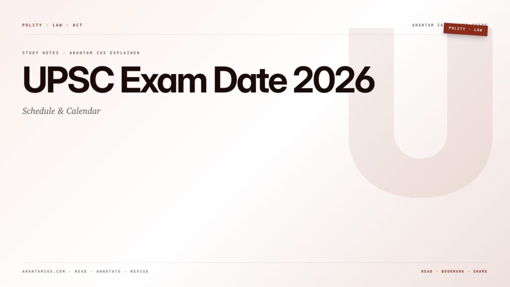 UPSC Exam Date 2026: Schedule & Calendar - Anantam IAS